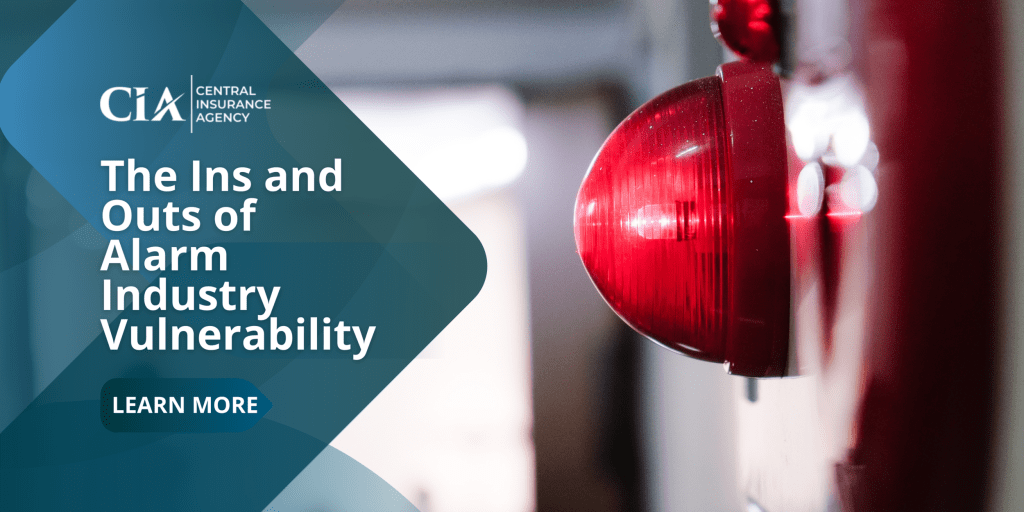 The Ins and Outs of Alarm Industry Vulnerability - Central Insurance Agency