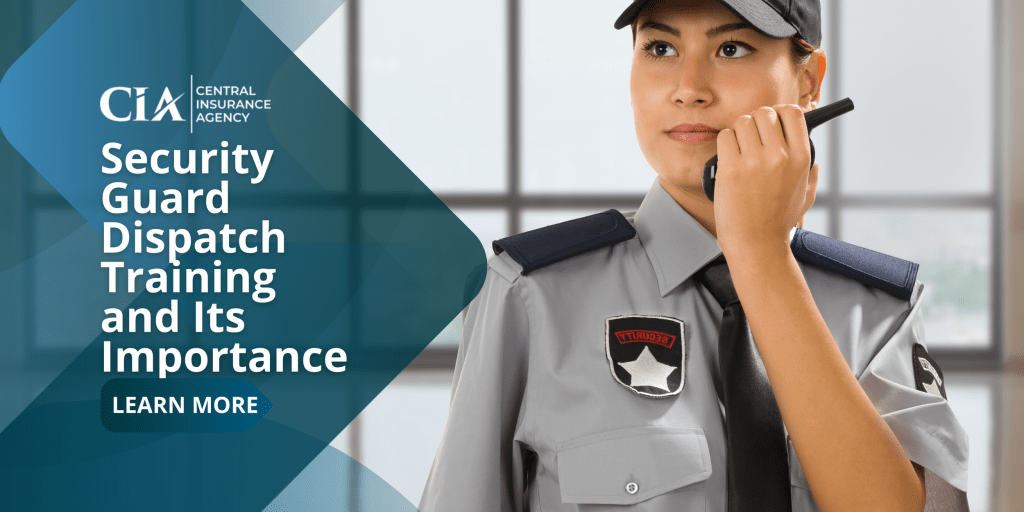 Security Guard Dispatch Training and Its Importance - Central Insurance ...